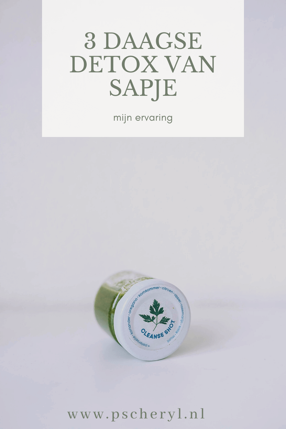 3 Daagse detox kuur van Sapje - mijn ervaring - ps. Cheryl